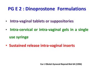 Novel Formulation of Prostaglandins for Induction of Labour ...