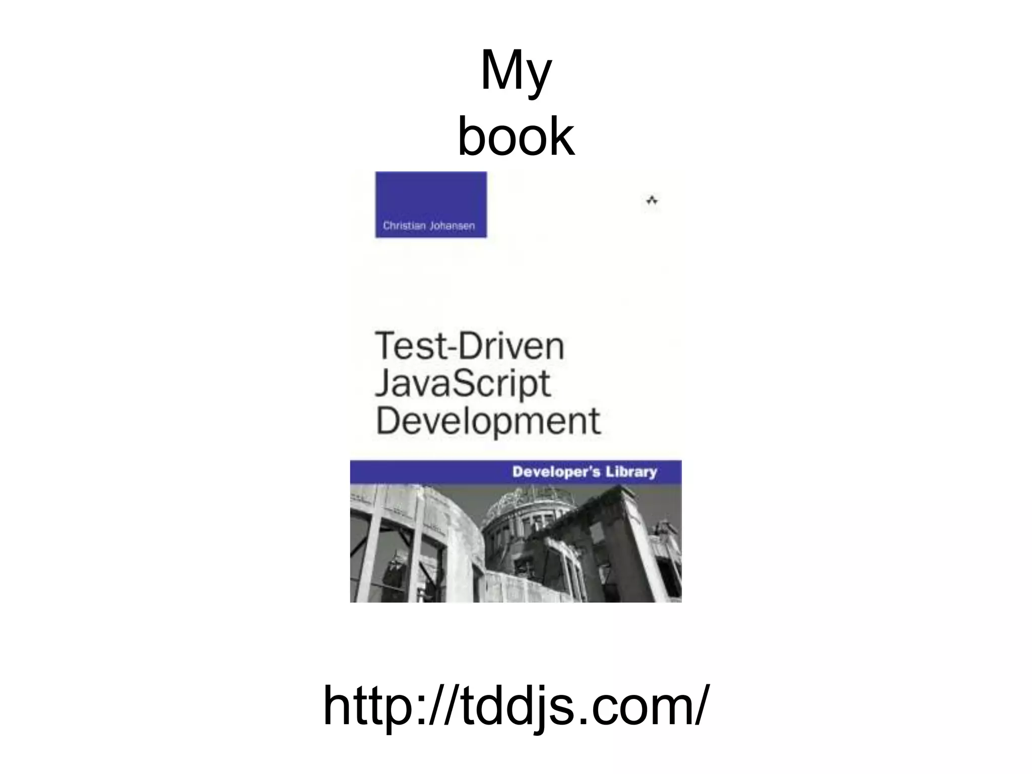 Test Driven Javascript Development Javazone 2010 Ppt 1555