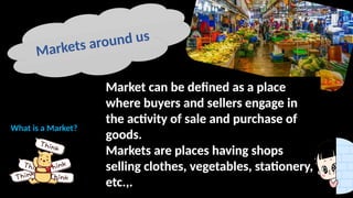 PPT-ClassVII Markets around us Civics PPT | PPT