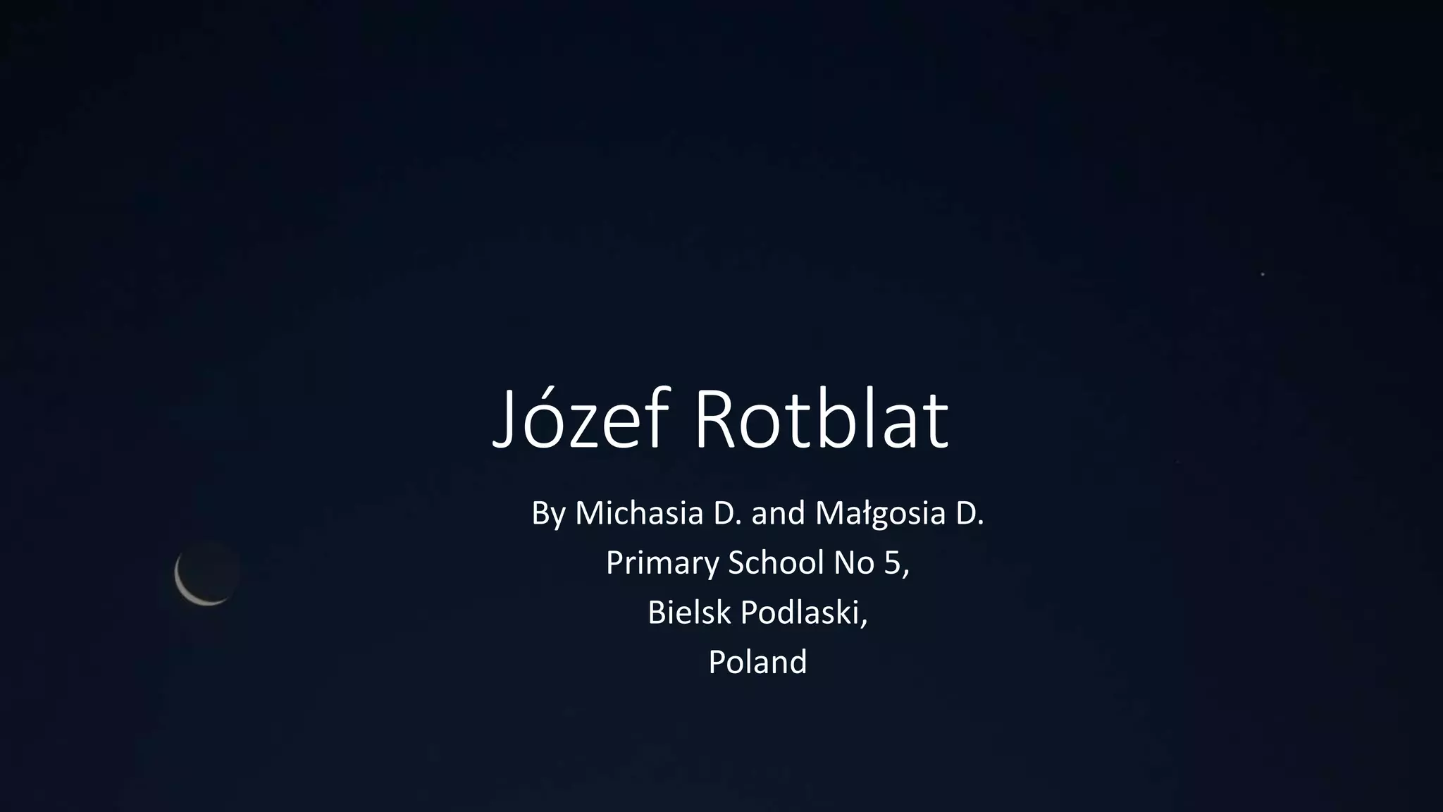 Józef Rotblat | PPTX | Arms & Ammunition | Sensitive Topics
