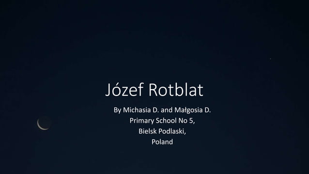 Józef Rotblat | PPTX | Arms & Ammunition | Sensitive Topics