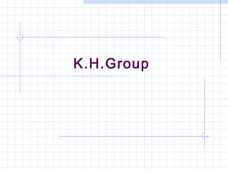 K.H.GROUP | PPT