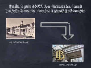 Kabinet Djuanda dan Nasionalisasi De Javasche Bank | PPTX