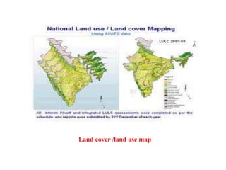 Remote Sensing and GIS in Land Use / Land Cover Mapping | PPTX