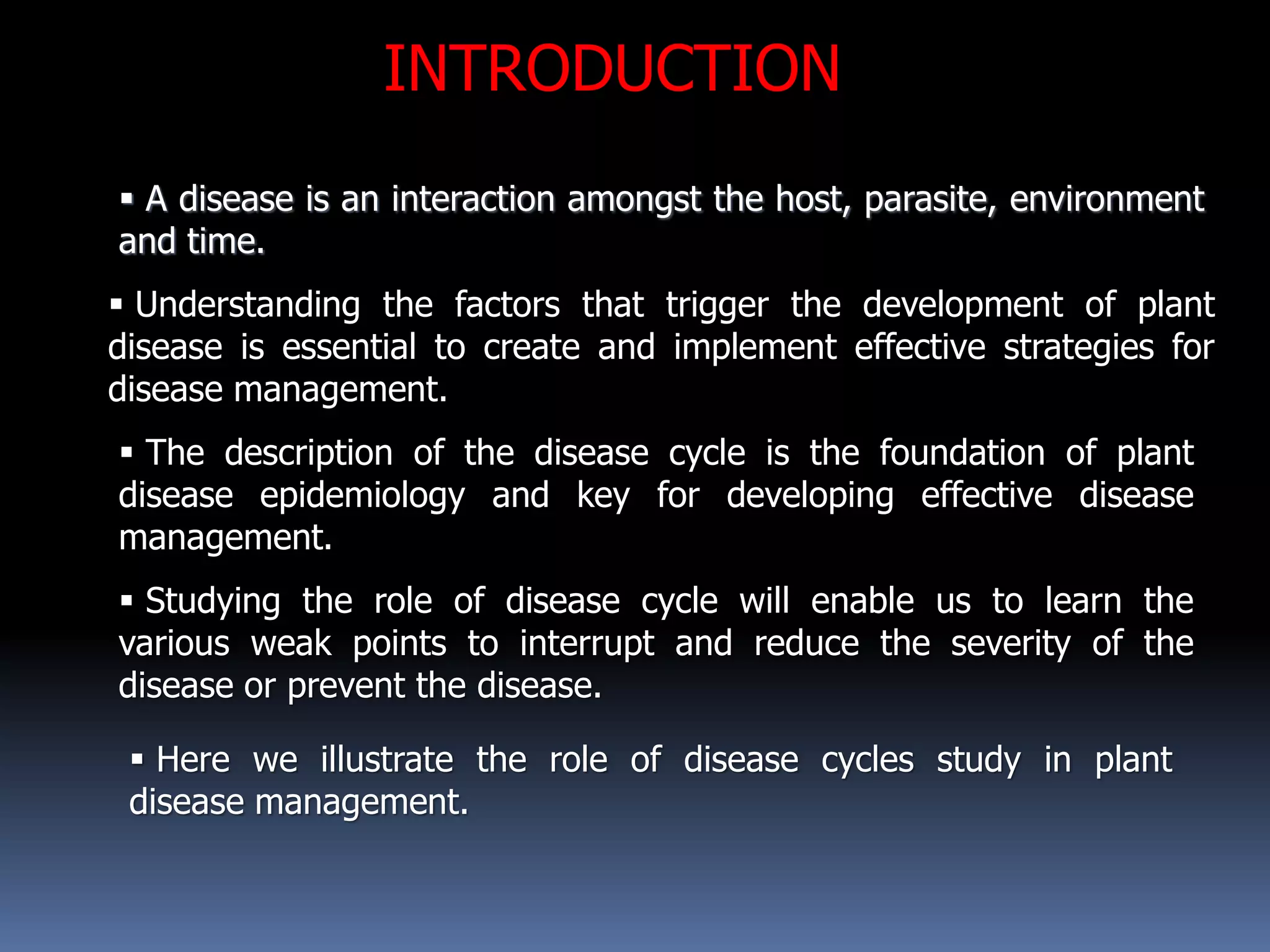 ROLE OF DISEASE CYCLE STUDY IN MANAGEMENT OF PLANT DISEASES | PPT