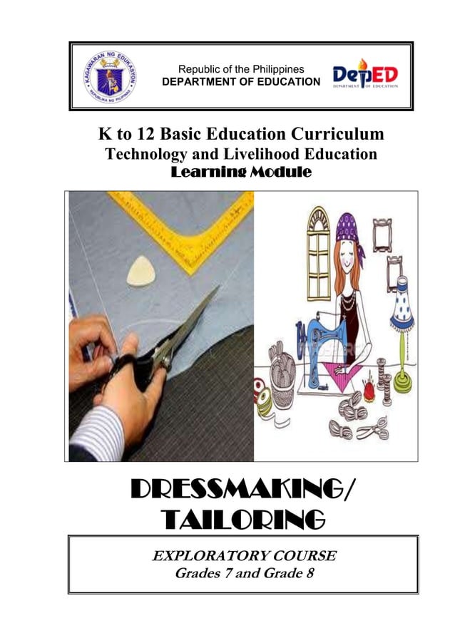 K to 12 dressmaking and tailoring learning modules | PDF | Needlework | Arts and Crafts