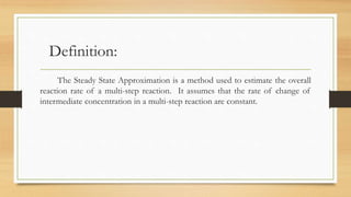 K.revathi the steady state approximation | PPTX