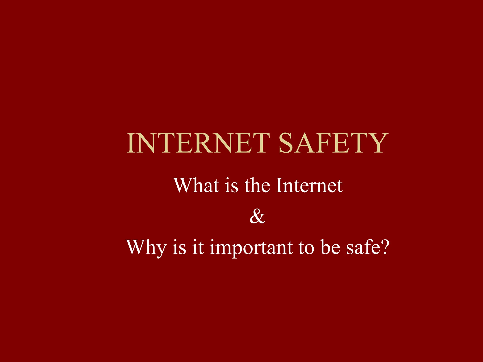 Internet_safety_for kids safety and proper use of internet | PPT