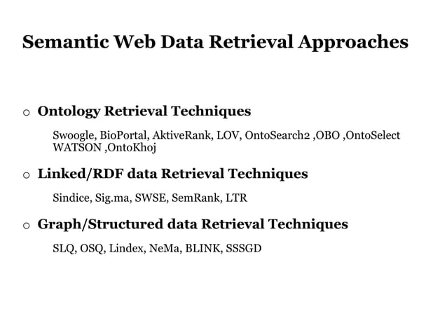 A Taxonomy of Semantic Web data Retrieval Techniques | PPT