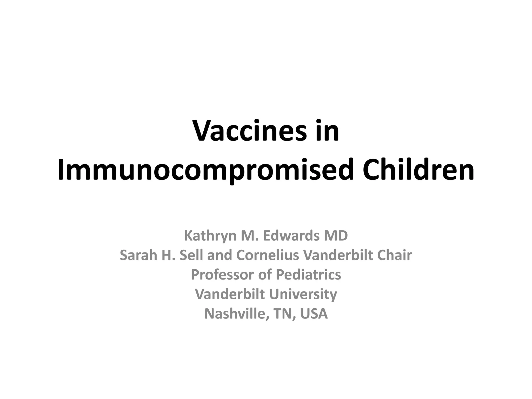 Vaccines in immunocompromised children - Slideset by Professor Kathryn ...