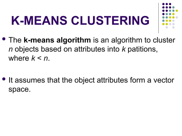 K mean clustering algorithm unsupervised learning | PPT