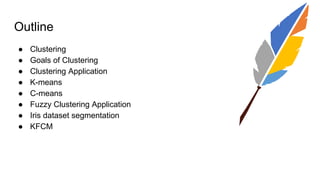 Fuzzy Clustering(C-means, K-means) | PPTX