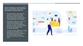 K- means clustering method based Data Mining of Network Shared Resources .pptx