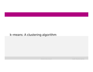 K-means slides, K-means annotated, GMM slides, GMM annotated.pdf
