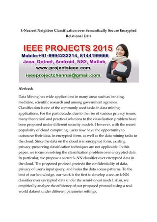 K nearest neighbor classification over semantically secure encrypted relational data | PDF