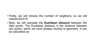K nearest neighbor: classify by closest training points. | PPTX