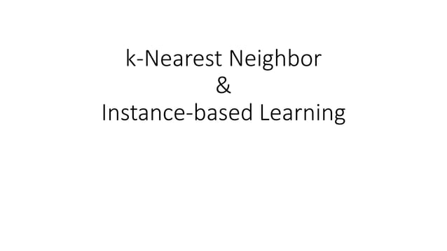 k-Nearest Neighbors with brief explanation.pptx