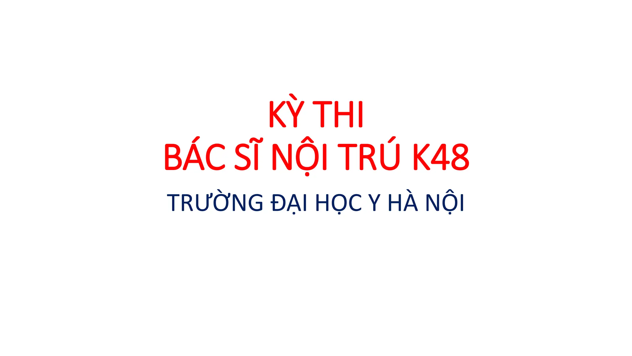 kỳ thi bác sĩ nội trú khóa 48, hướng dẫn | PPTX