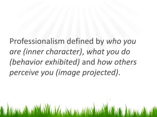 Work Ethics: A Being Professional | PPTX