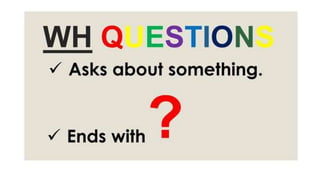 WH QUESTION | PPTX