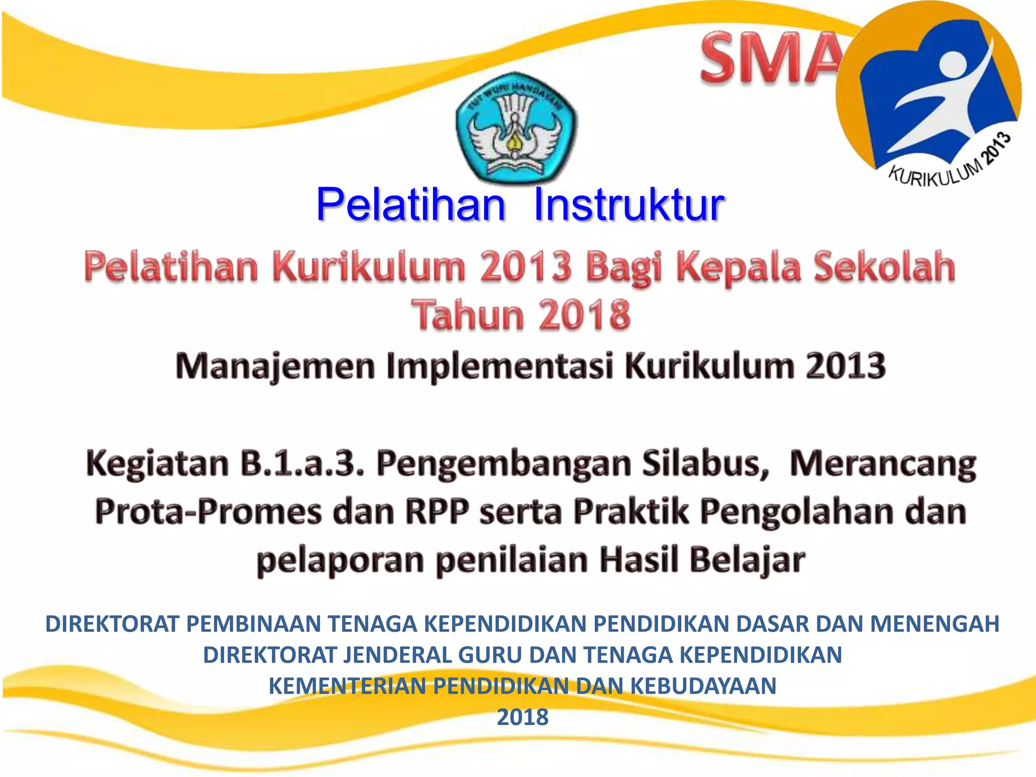 K13 ks 11_03_pi52_ppt__sma_180301- kegiatan b1a3 | PPT