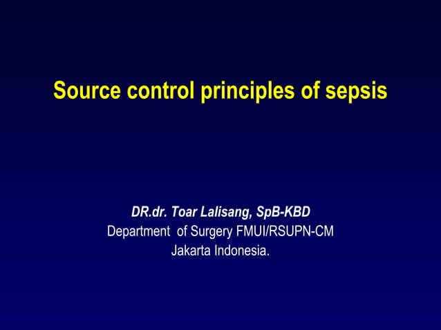 K148. Prinsip source control pada sepsis and The Sepsis Guideline.ppt
