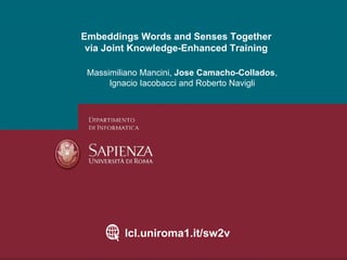 Massimiliano Mancini - 2017 - Embeddings Words and Senses Together via ...