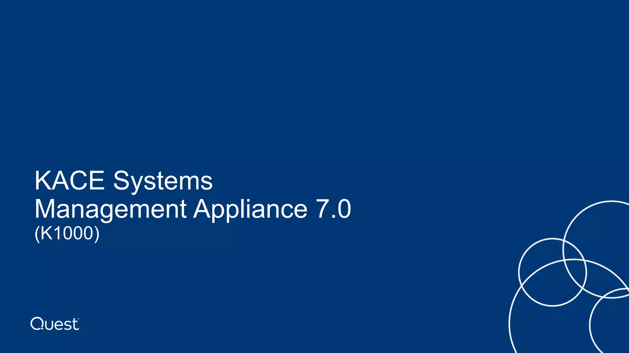 KACE Endpoint Systems Management Appliances - What’s New for 2017 | PDF