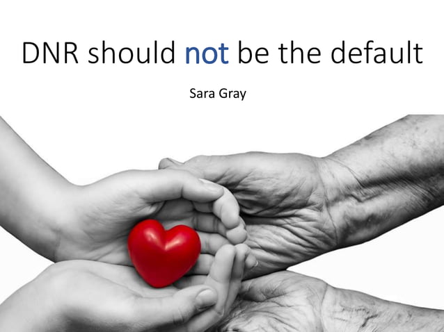 DNR Should be the Default - CON | PPTX