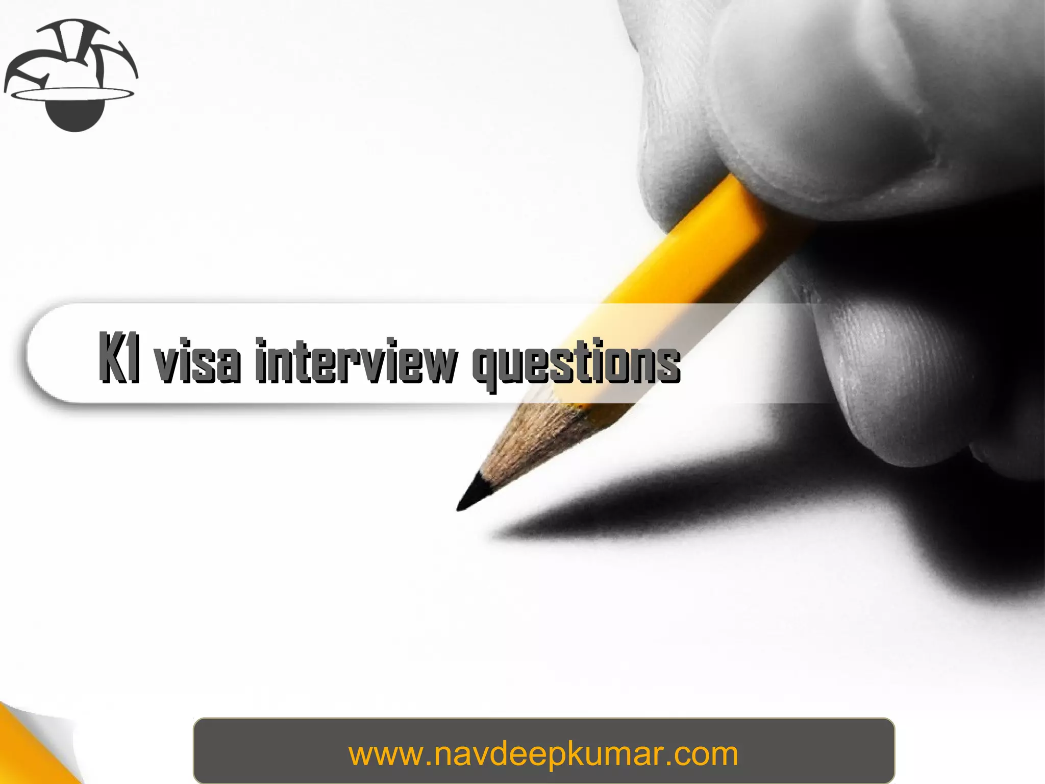 K1 Visa Interview Questions | PPT