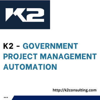 K2 - Goverment Project Management Automation | PDF
