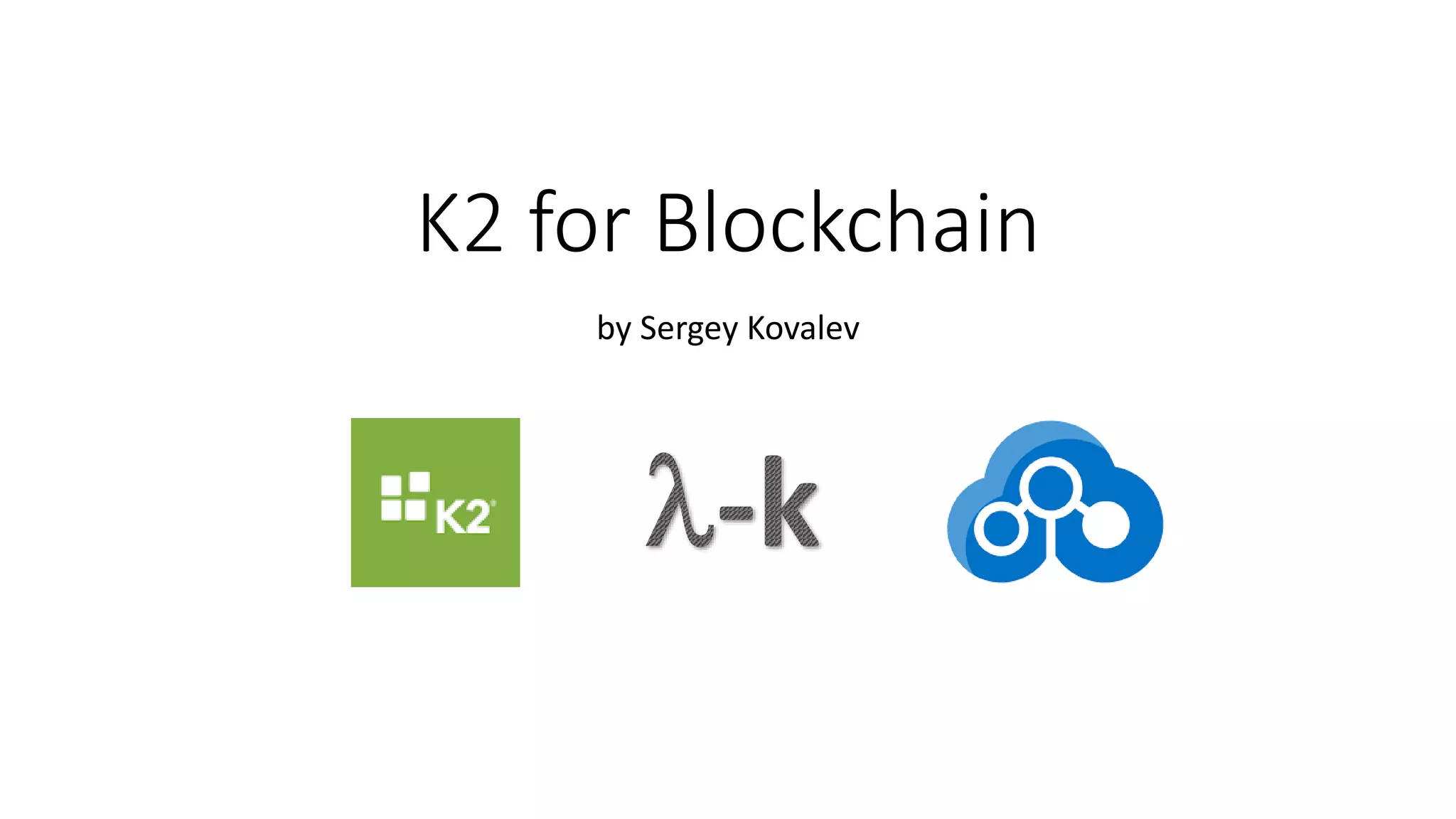 K2 for blockchain | PPT