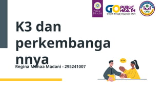 Keselamatan dan Kesehatan Kerja (K3) dan perkembangannya | PPT