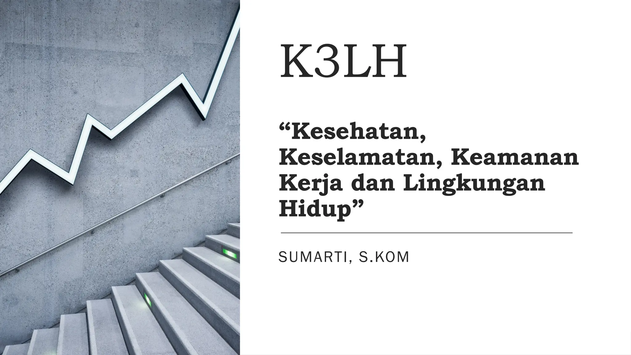 Keselamatan Kerja (K3) Upaya menjadi K3LH.pptx