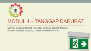 K3-Modul 4 : Tanggap Darurat | PPTX