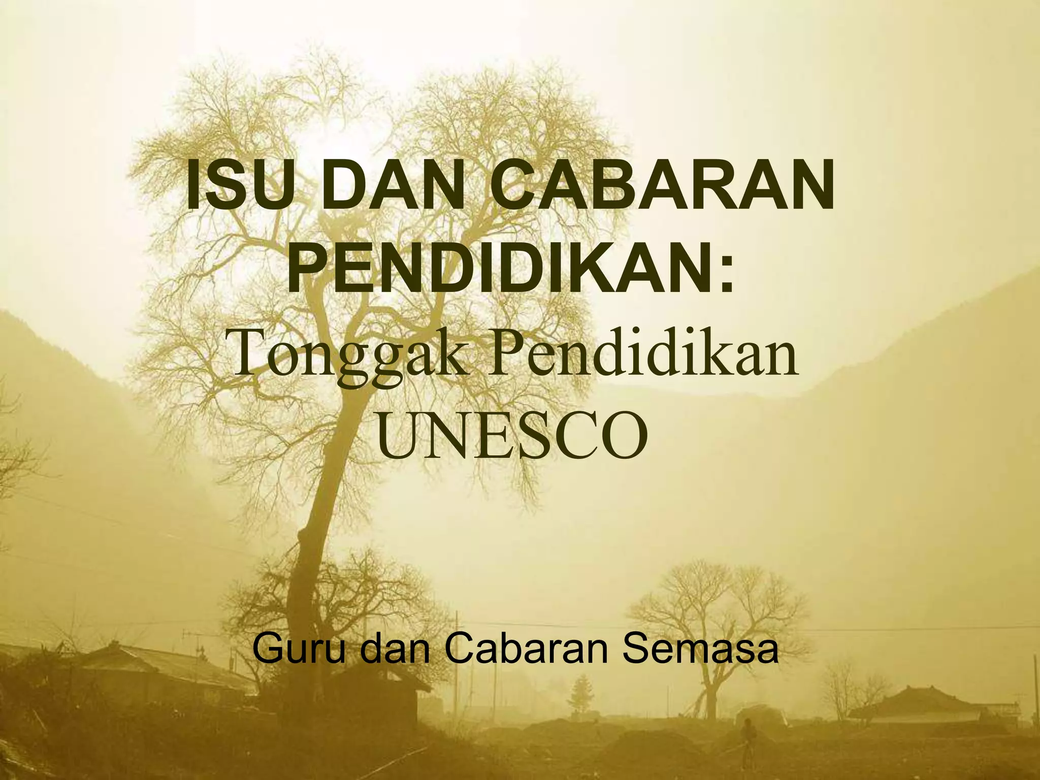 tonggak pendidikan unesco | PPTX