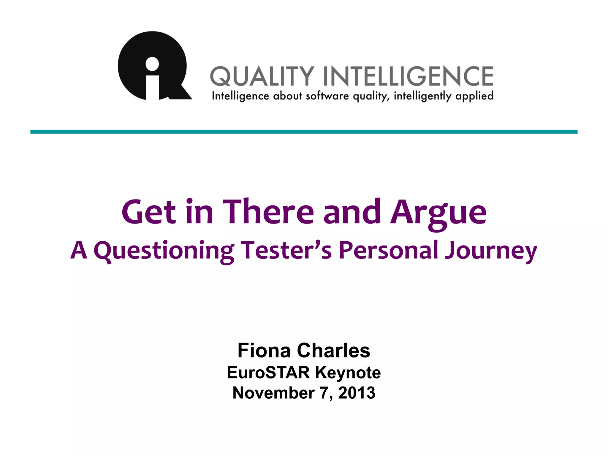 Fiona Charles - Get in There And Argue - EuroSTAR 2013 | PPT
