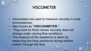 Viscosity and viscometer | PPTX