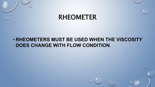 Viscosity and viscometer | PPTX