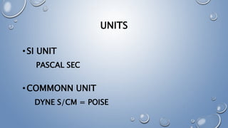 Viscosity and viscometer | PPTX