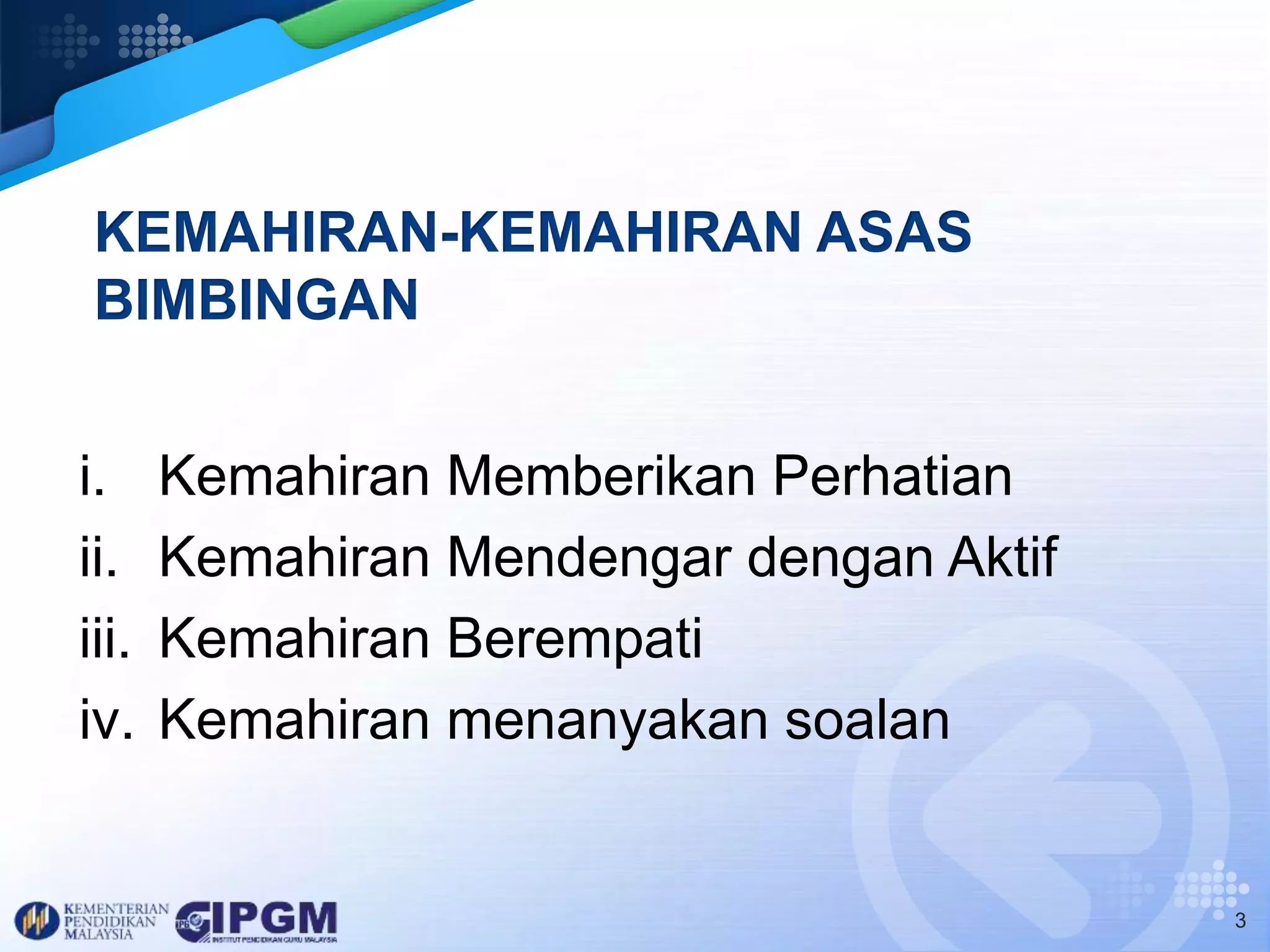 K7.3 KEMAHIRAN ASAS BIMBINGAN DAN KAUNSELING.pptx
