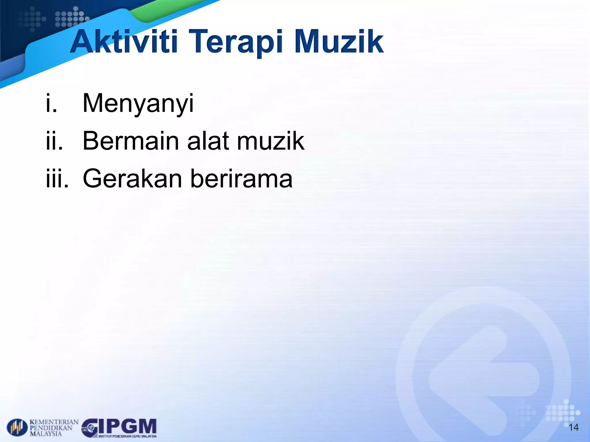 K7.6 JENIS-JENIS TERAPI KANAK-KANAK (SENI DAN MUZIK).pptx