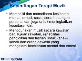K7.6 JENIS-JENIS TERAPI KANAK-KANAK (SENI DAN MUZIK).pptx