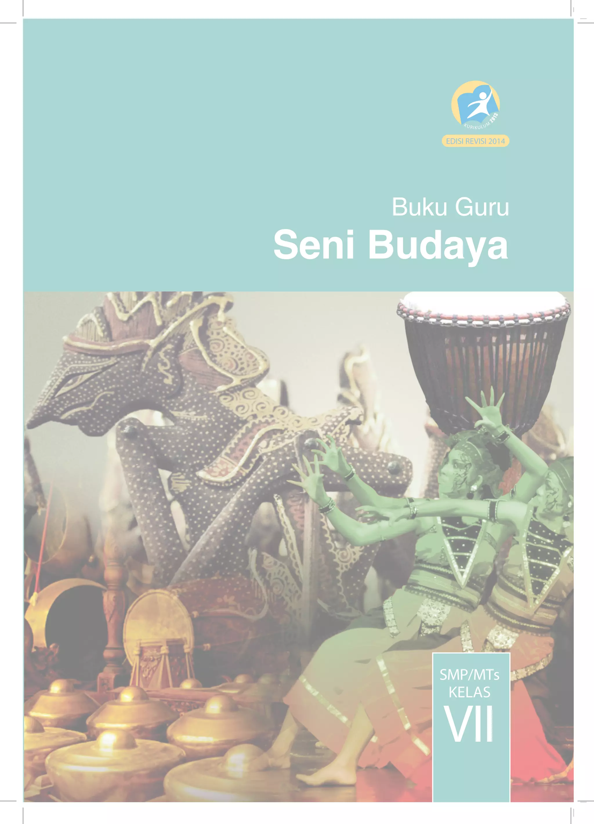 Buku Guru seni budaya Kelas VII SMP Kurikulum 2013 | PDF