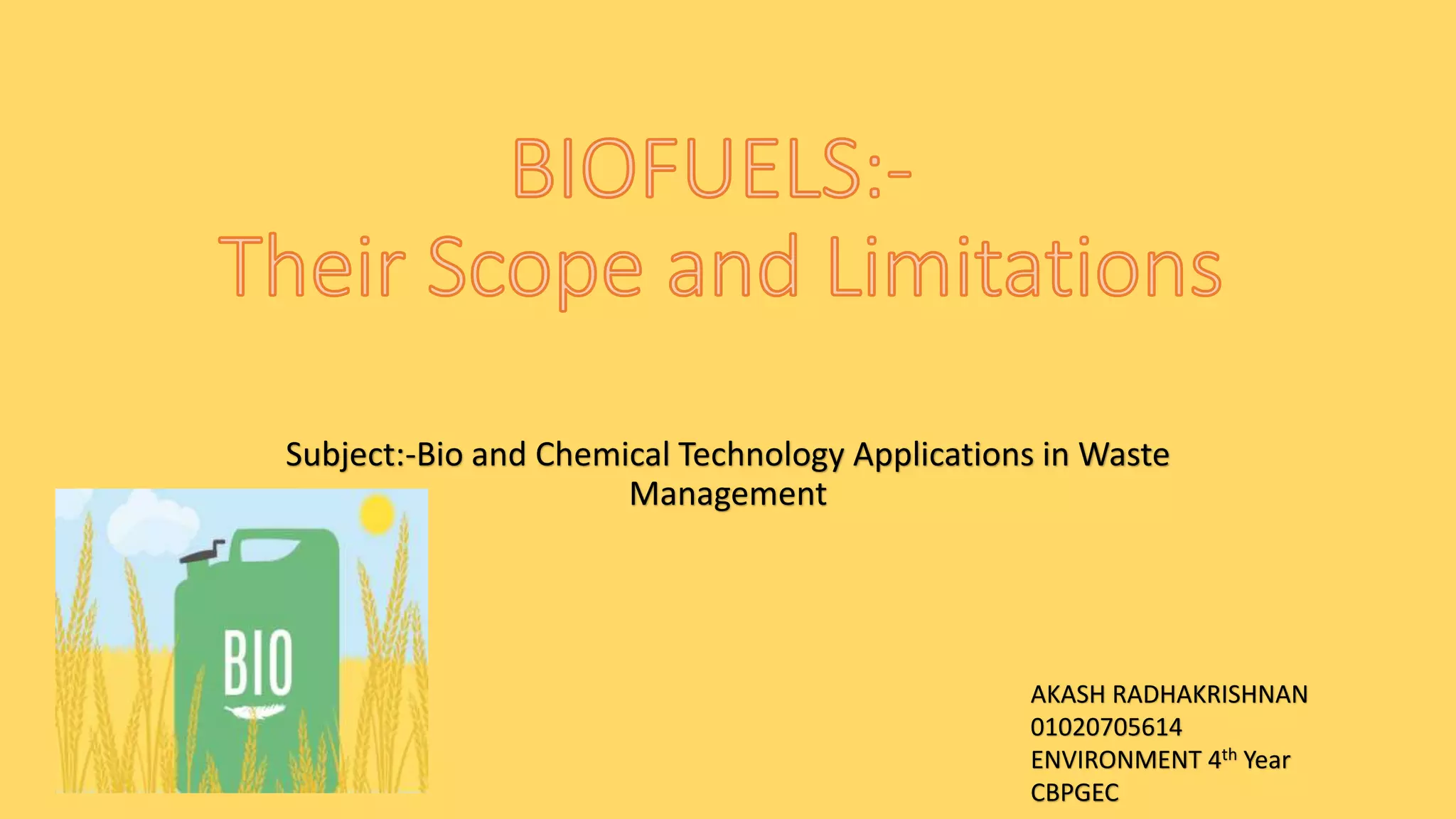 Biofuels: Their scope and limitations | PPTX