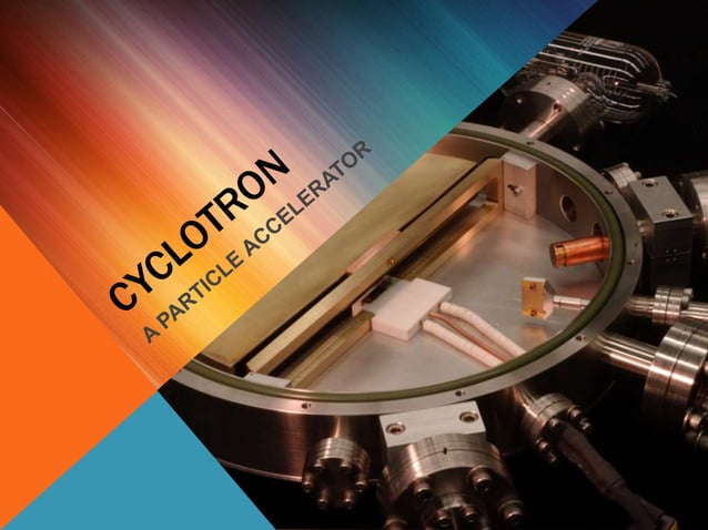 Physics project on cyclotron class 12th | PPTX