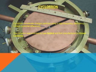 Physics project on cyclotron class 12th | PPTX