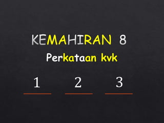 K8 PERKATAAN KVK.pptx