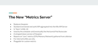 Kubernetes Colorado - Kubernetes metrics deep dive 10/25/2017 | PPT