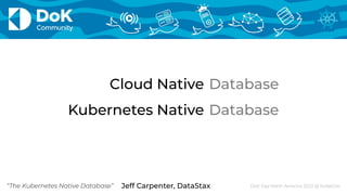 The Kubernetes Native Database | PDF